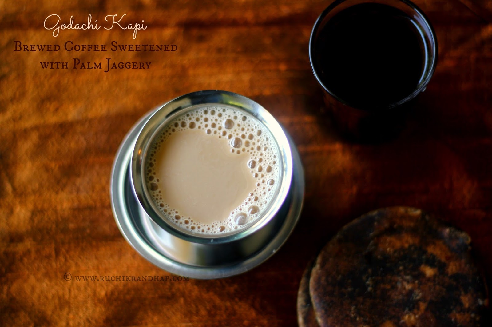 Godachi Kapi ~ Traditional Mangalorean Brewed Coffee Sweetened with ...